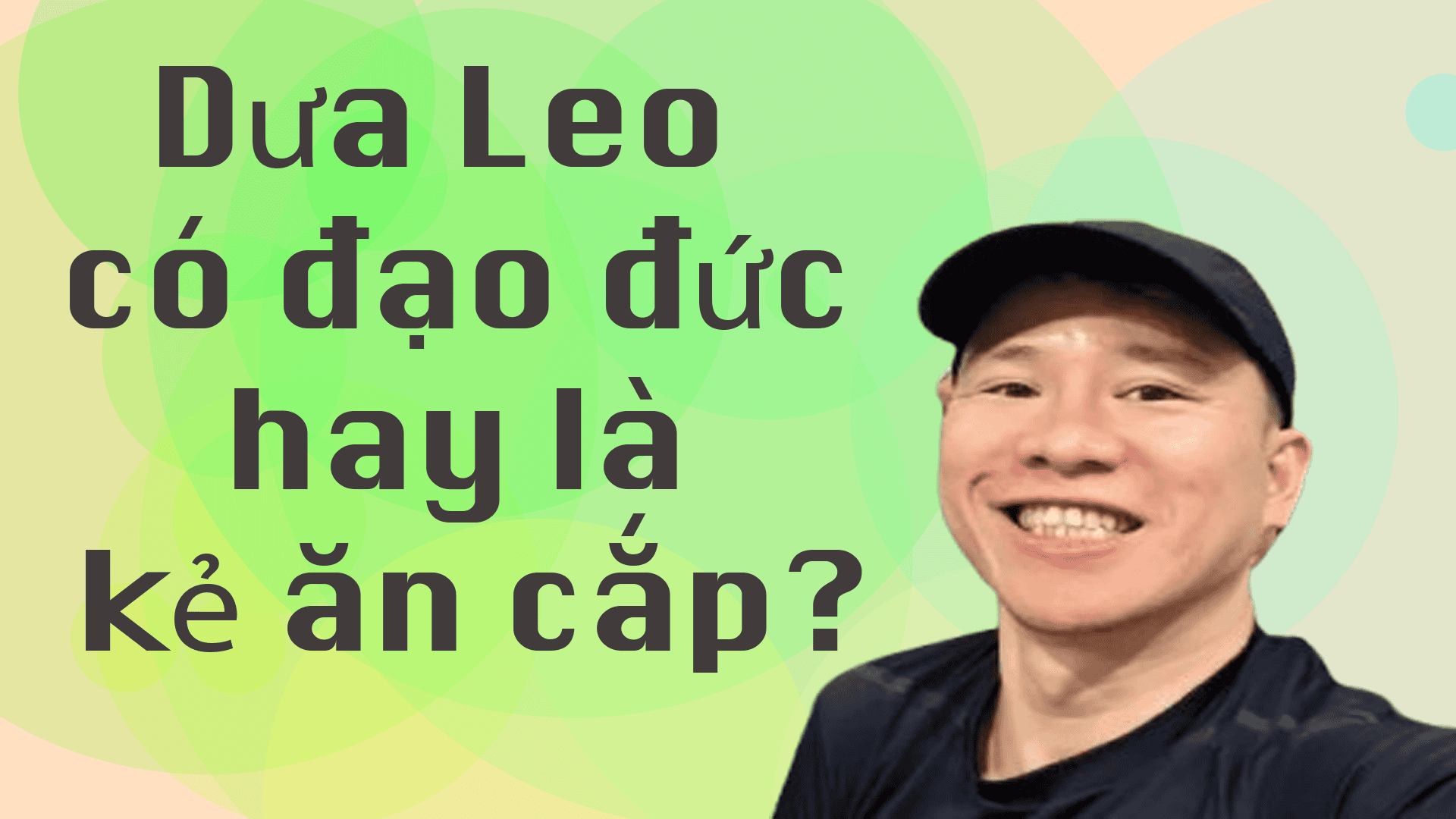 Dưa Leo là người có đạo đức hay kẻ ăn cắp? - Harry Tang